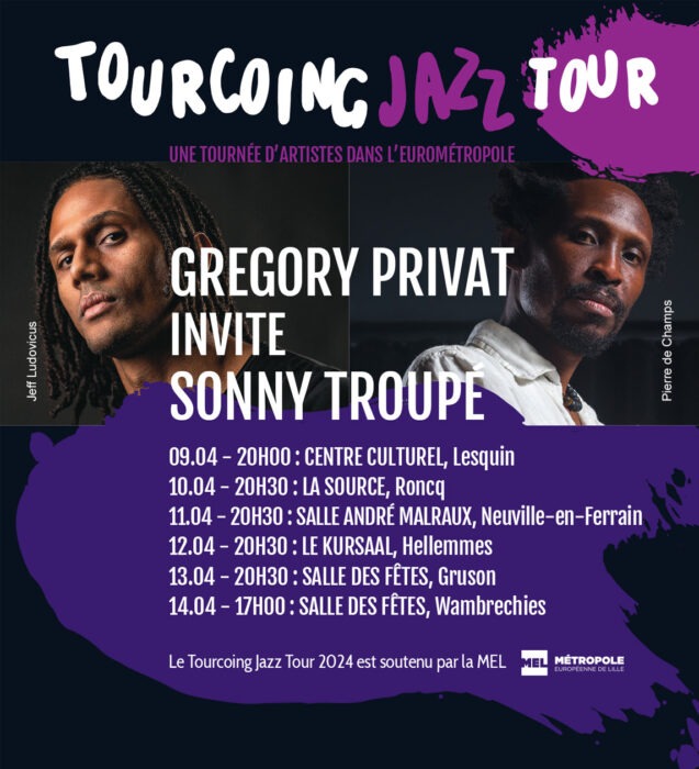 Grégory Privat et Sonny Troupé du 9 au 14 avril 2024